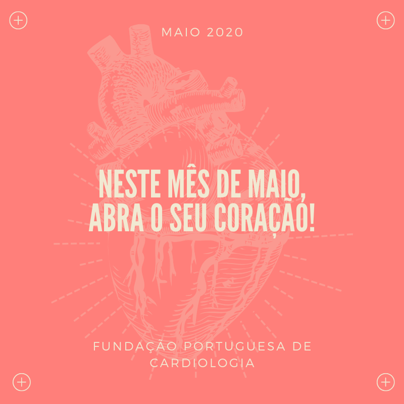 Neste Mês de Maio, abra o seu coração! - Fundação Portuguesa Cardiologia
